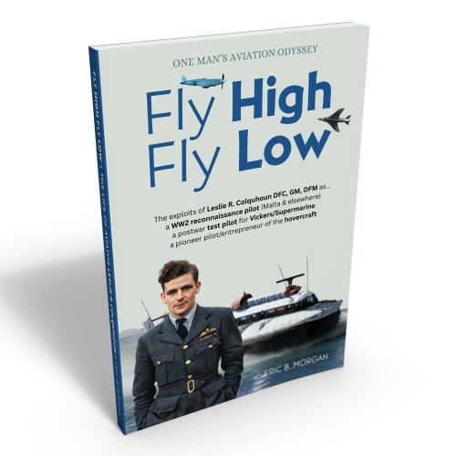 Fly High Fly Low, a biography of Leslie R Colquhoun by Eric Morgan